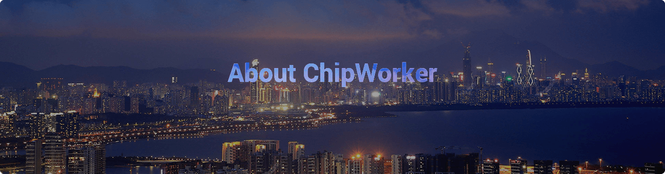 About Chipworker - Chipworker Electronics